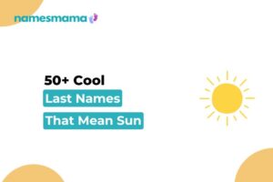 50+ Cool Last Names That Mean Fire - Names Mama
